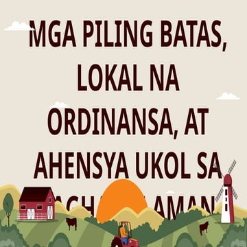 EPP AGRICULTURE: Mga Piling Batas, Lokal na Ordinansa at Ahensya Ukol ...
