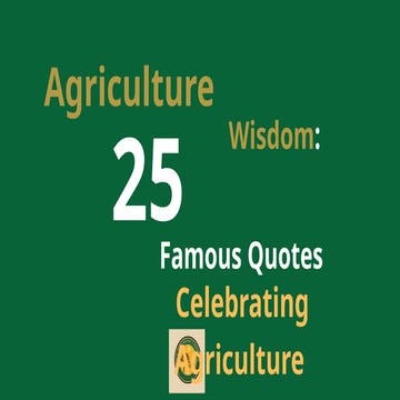 100 Inspirational Quotes on Importance of Agriculture | PDF