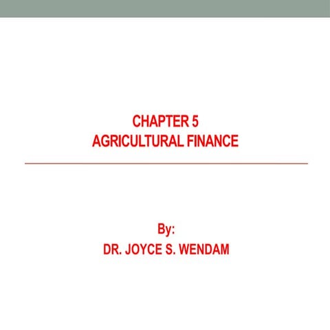 Agri Economics Chapter 5 Agricultural Finance.pptx