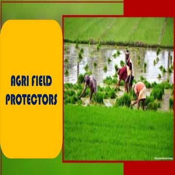 Agri Field Protector.pptx power point for agriculture | PPTX