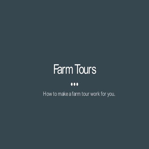 How to Make Farm Tours and Agritourism Work for Your Farm | PDF