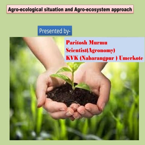 agro-ecological situation and agro-ecosystem approach.pptx