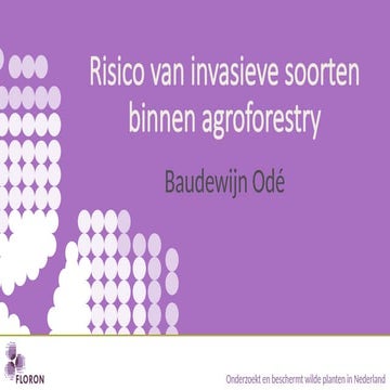 Risico van invasieve soorten binnen Agroforestry .pptx