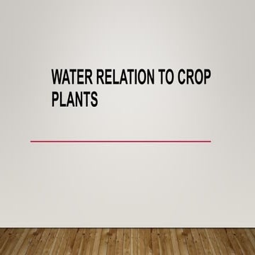Water Relationship to Crop | PPTX