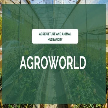 Agroworld - Agriculture And Animal Husbandry | PPT