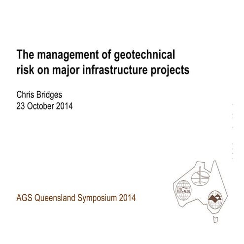 The management of geotechnical risk on major infrastructure projects | PDF