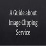 A guide about image clipping service