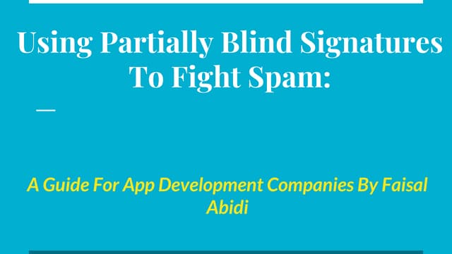 Using Partially Blind Signatures To Fight Spam A Guide For App 8651