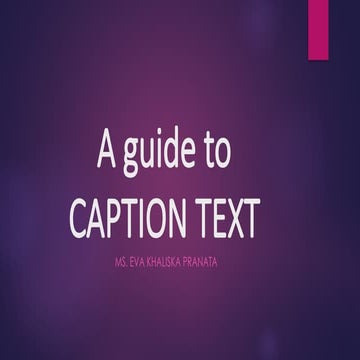 A Guide to Caption Text -Autosaved-.pptx