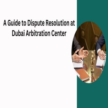 A Guide to Dispute Resolution at Dubai Arbitration Center.pdf