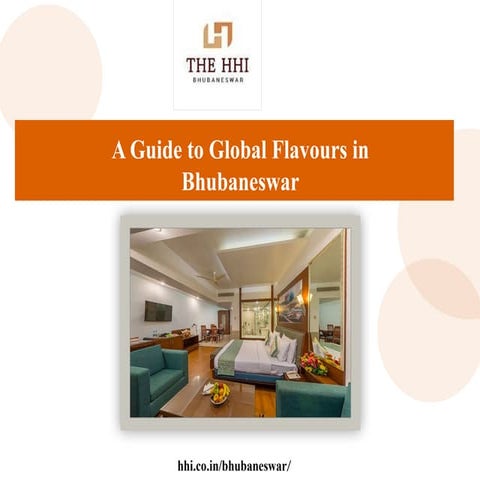 A Guide to Global Flavours in Bhubaneswar | PPTX