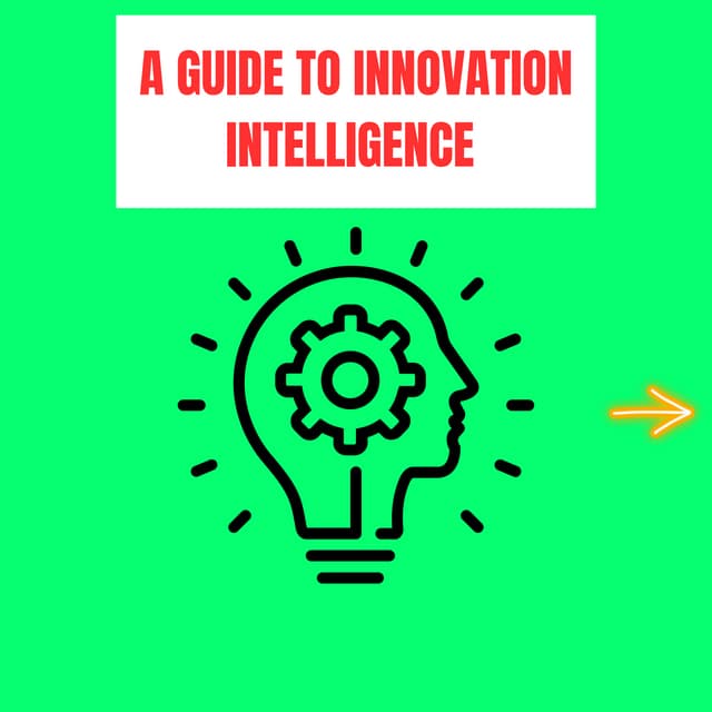 A GUIDE TO INNOVATION INTELLIGENCE (1).pdf | Business Administration ...