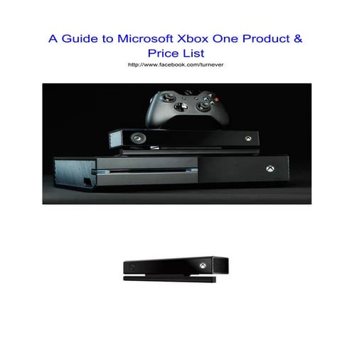 A Guide To Microsoft Xbox One Product And Price List | PDF | Console ...