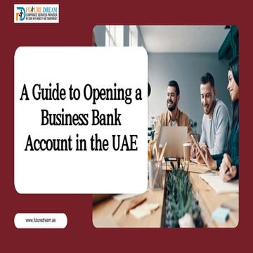 A Guide to Opening a Business Bank Account in the UAE. | PDF