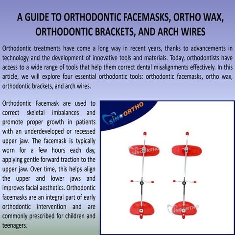 A GUIDE TO ORTHODONTIC FACEMASKS, ORTHO WAX, ORTHODONTIC BRACKETS, AND ...