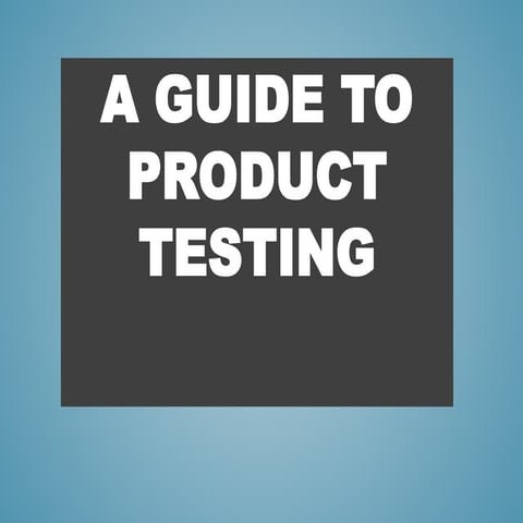 A guide to product testing | PPTX