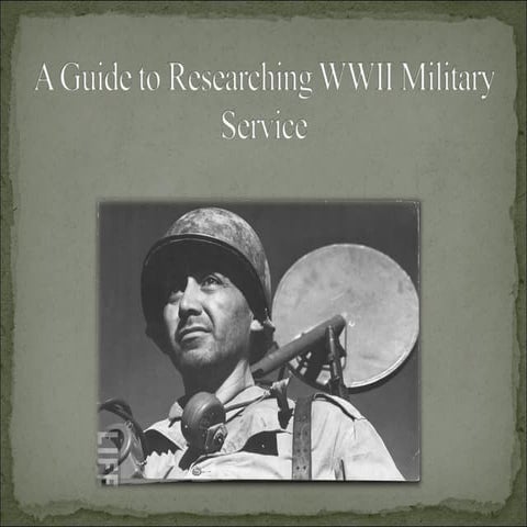 A guide to researching WWII military service | PPT