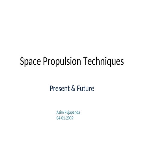 A guide to Space Propulsion Techniques.ppt