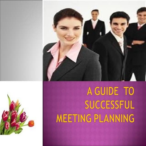 A guide to successful meeting planning | PPT