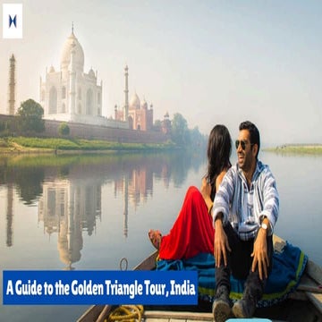 A Guide to the Golden Triangle Tour, India.pdf