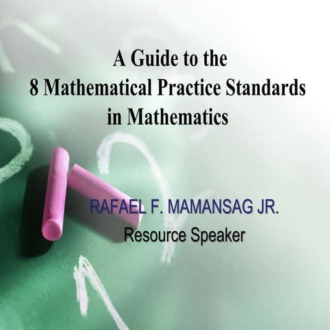 A Guide to the Mathematical Practice Standards in Mathematics.ppt