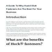 A Guide To Why Huck® Bolt Fasteners Are The Best For Your Business | PDF