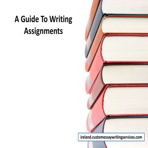 A Guide to Writing Assignments | PPT