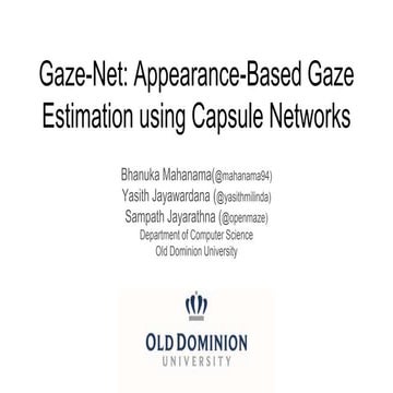 Gaze-Net: Appearance-Based Gaze Estimation using CapsuleNetworks | PPTX