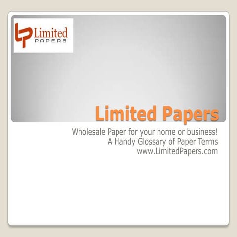 Everything You Need to Know About Paper - Limited Papers | PPT