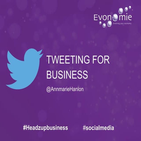 Tweeting for Business | PPT
