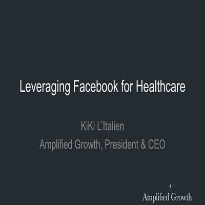 Leveraging Facebook for Healthcare | PPTX | Social Networking | Internet