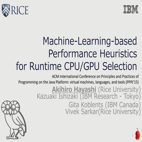 Machine-Learning-based Performance Heuristics for Runtime CPU/GPU Selection | PPT