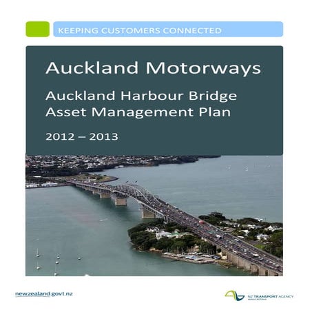 Auckland Harbour Bridge Asset Management Plan 2012-13_Oct 2012 (Pages i ...