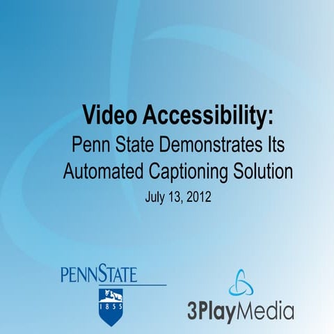 Video Accessibility: Penn State Demonstrates Its Automated Captioning ...