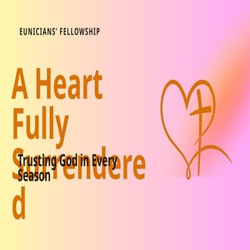 WOMENS-FELLOWSHIPA Heart Fully Surrendered.pptx