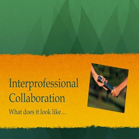 Ahec interprofessional collaboration presentation | PPTX
