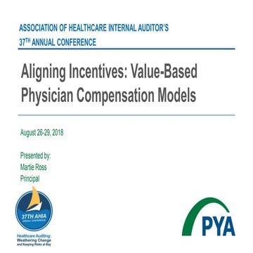 Aligning Incentives: Value-Based Physician Compensation Models | PPTX
