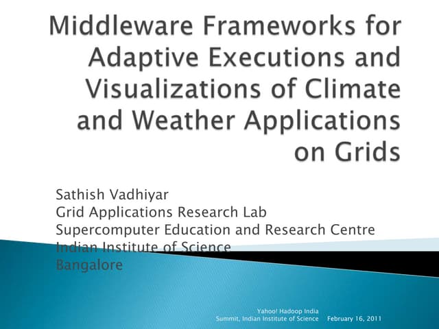 Apache Hadoop India Summit 2011 Talk Middleware Frameworks For Adaptive Executions And