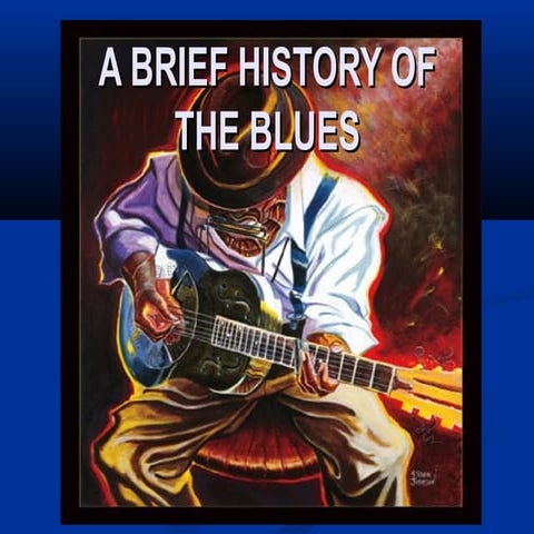 A brief history of the blues | PPT