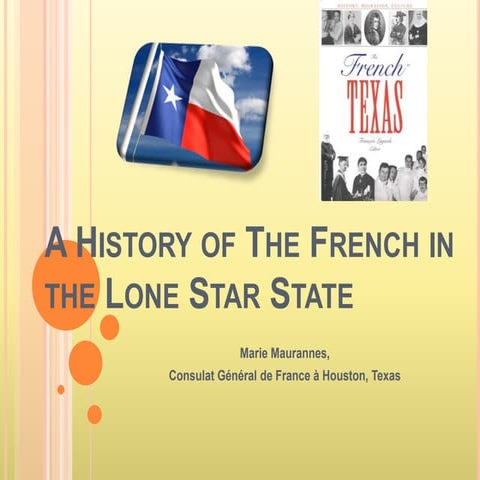 A history of the french in the lone star state | PPTX