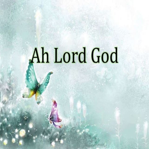 Ah Lord God.pptx