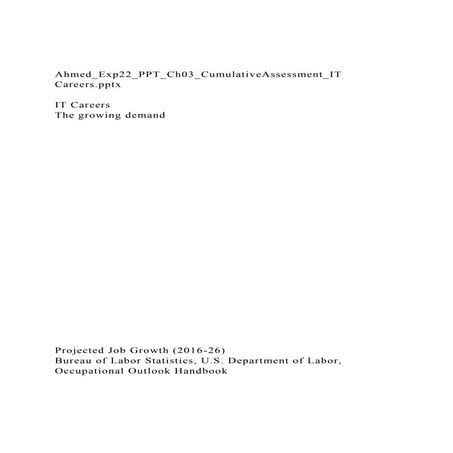 Ahmed_Exp22_PPT_Ch03_CumulativeAssessment_IT Careers.pptxIT .docx