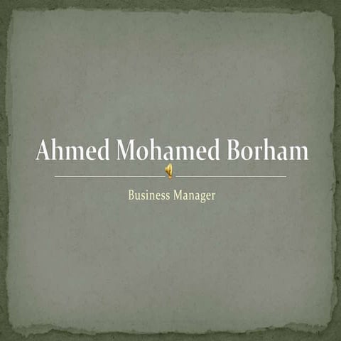 Ahmed Mohamed Borham | PPT