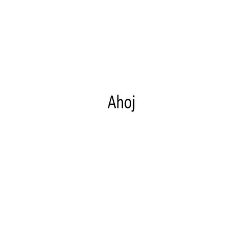 Ahoj | PPTX