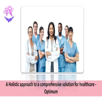 A Holistic approach to a comprehensive solution for healthcare ...