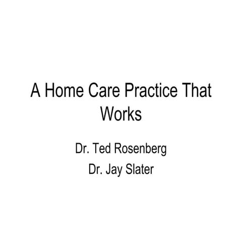 A Home Care Practice That Works (For Syllabus) | PPT