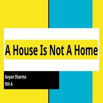 A House Is Not A Home | PPTX