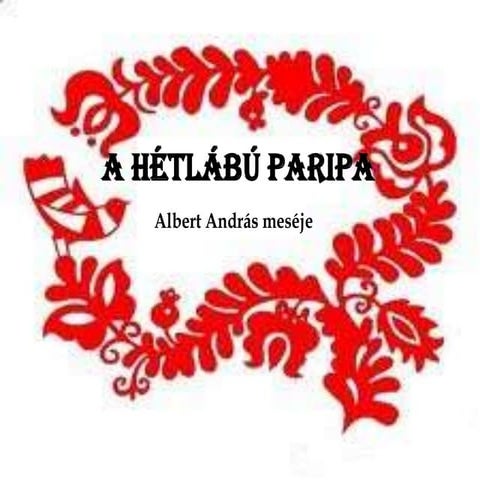 A hétlábú paripa | PPTX