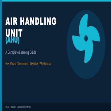 Comprehensive Guide to Air Handling Units (AHU) in HVAC Systems | PPTX