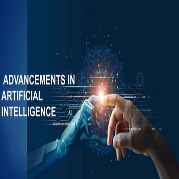 Advancements in Artificial intelligence | PPTX